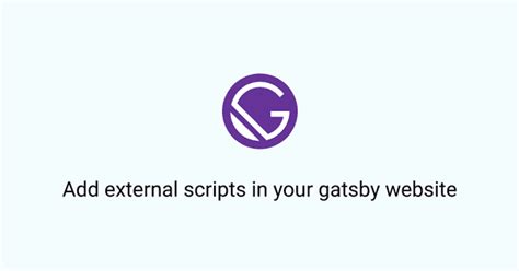 How To Add 3rd Party Script In Your Gatsby Website Frontendroom