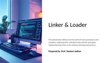 Linker And Loader Of System Programming Os Unit Iiipptx