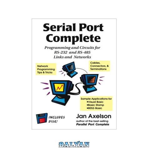 دانلود کتاب Serial Port Complete Programming And Circuits For Rs 232 And Rs 485 Links And