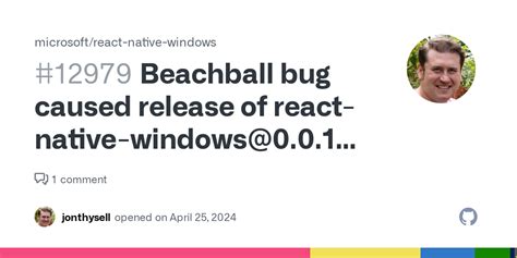 Beachball Bug Caused Release Of React Native Windows001 0 From Main · Issue 12979