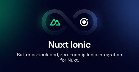 GitHub Nuxt Modules Ionic Batteries Included Zero Config Ionic Integration For Nuxt