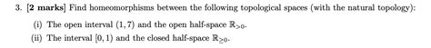 Solved 3 2 Marks Find Homeomorphisms Between The