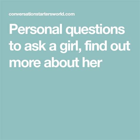 Personal questions to ask a girl, find out more about her | Personal questions, Questions to ask ...
