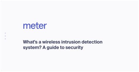 Whats A Wireless Intrusion Detection System A Guide To Security