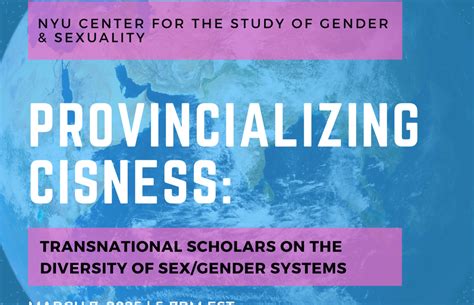 Provincializing Cisness Transnational Scholars On The Diversity Of Sex
