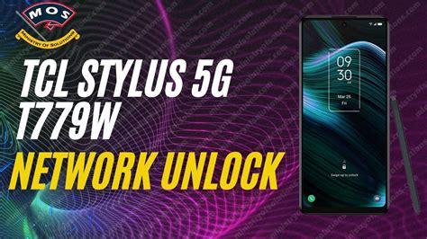 TCL Stylus 5G T779W Network Unlock Service T Mobile Metro PCS
