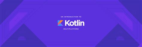 Kotlin Multiplatform Has Become Trend For Cross Platform App