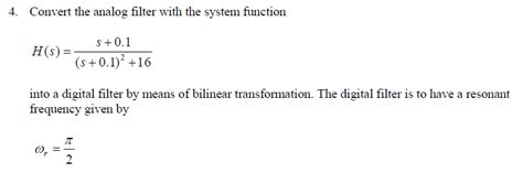 Solved 4 Convert The Analog Filter With The System Function