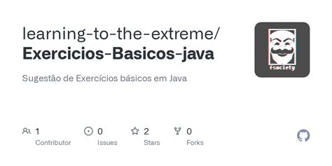 Github Learning To The Extreme Exercicios Basicos Java Sugest O De Exerc Cios B Sicos Em Java