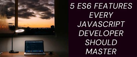 🚀 5 advanced es6 features every javascript developer should master