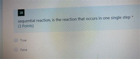 Solved 18 Sequential Reaction Is The Reaction That Occurs