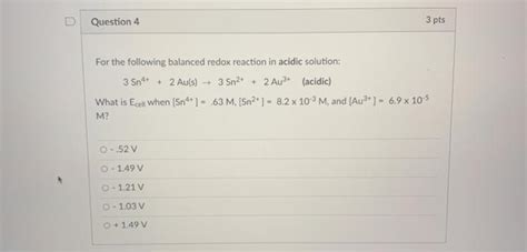 Solved Question 4 3 Pts For The Following Balanced Redox
