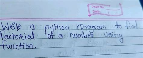 Write A Python Program To Find Factorial Of A Number Using Function
