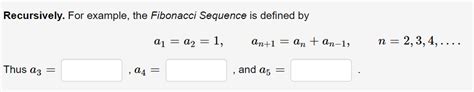 Solved Recursively For Example The Fibonacci Sequence Is