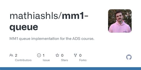 Github Mathiashlsmm1 Queue Mm1 Queue Implementation For The Ads Course