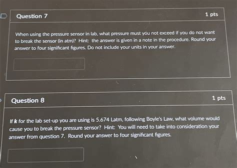 Solved Question PtsWhen Using The Pressure Sensor In Chegg