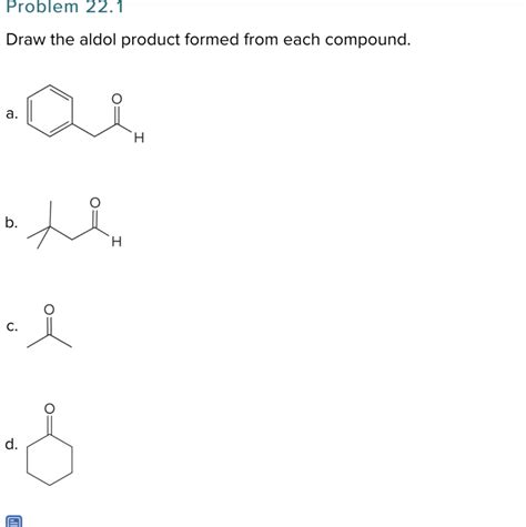 Solved Draw the aldol product formed from each compound. a. | Chegg.com