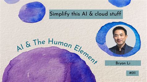 Ai And The Human Element Simplify This Ai And Cloud Stuff