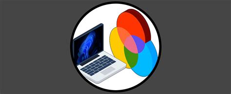 Filtro De Color Windows 11 ️ Solvetic