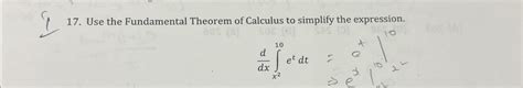 Solved Use The Fundamental Theorem Of Calculus To Simplify
