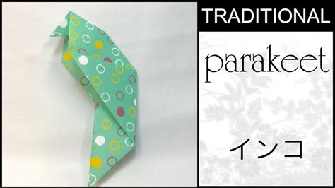 Traditional Origami Parakeet Tutorial Youtube