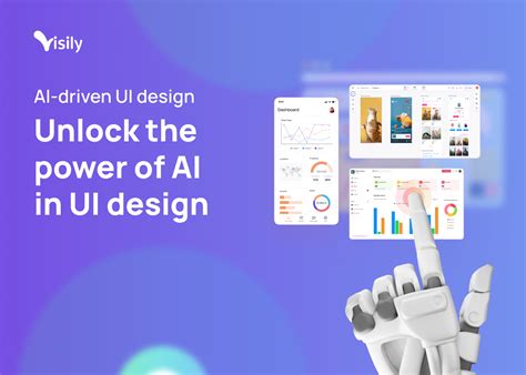 Ai Driven Ui Design Unlock The Power Of Ai In Ui Design Visily
