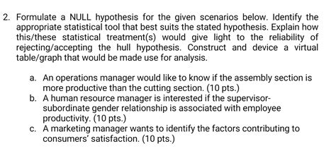 Solved Formulate A Null Hypothesis For The Given Scenarios