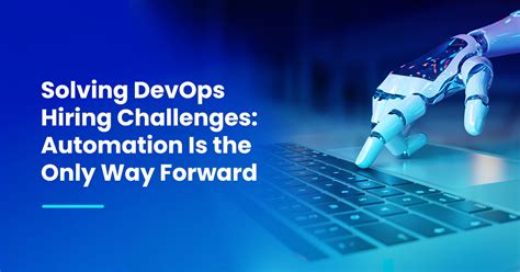 Solving Devops Hiring Challenges Automation Is The Only Way Forward Nops