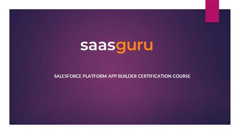 Salesforce Platform App Builder Certification Course Presentation