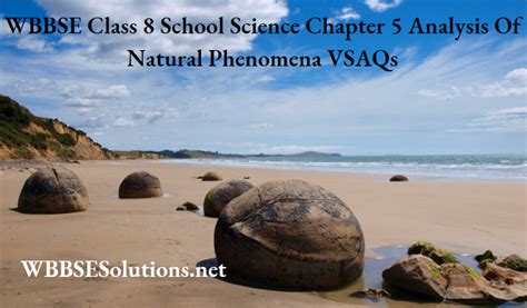Wbbse Class 8 School Science Chapter 5 Analysis Of Natural Phenomena Vsaqs Wbbse Solutions