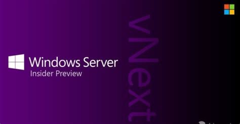 微软windows Server Vnext预览版25246发布腾讯新闻