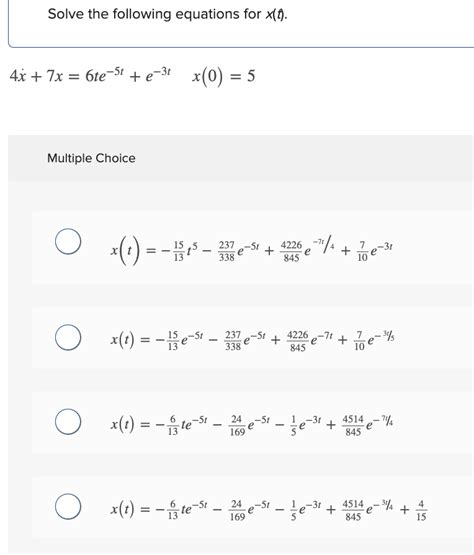 Solved Solve The Following Equations For X T Chegg