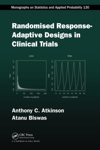 Randomised Response Adaptive Designs In Clinical Trials 130 Monographs On Statistics And