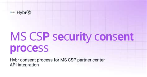 Ms Csp Security Consent Process Hybr®