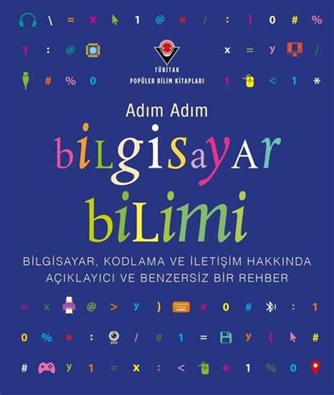 Adım Adım Bilgisayar Bilimi Bilgisayar Kodlama Ve İletişim Hakkında Açıklayıcı Ve Benzersiz Bir R