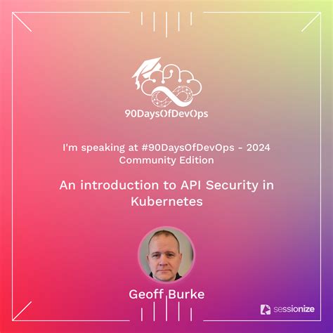 90 days of devops cfp accepted introduction to kubernetes api security