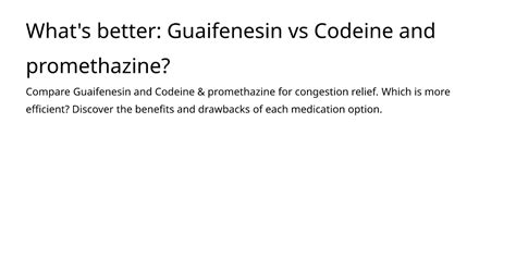 Whats Better Guaifenesin Vs Codeine And Promethazine Meds Is
