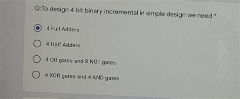 Solved Q To Design Bit Binary Incremental In Simple Design Chegg Com