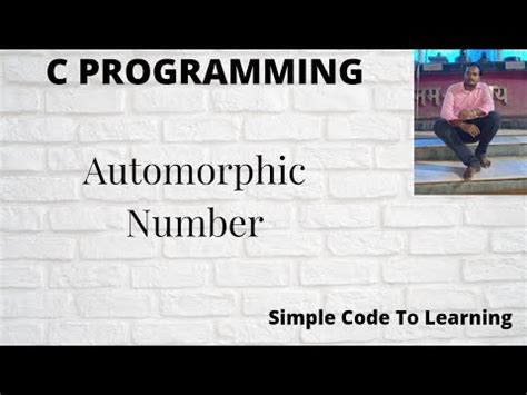 How Do I Check Whether A Number Is Automorphic Or Not Using C Programming MCS O