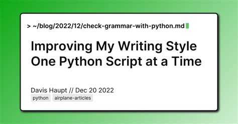 Improving My Writing Style One Python Script At A Time Davis Haupt
