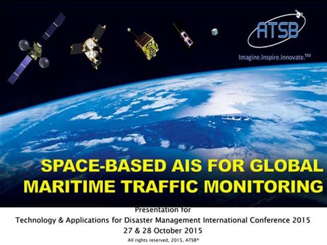 Satellite Ais For Global Maritime Traffic Monitoring Pptx