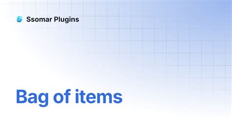 Bag Of Items Ssomar Plugins