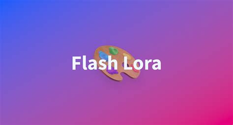 Flash Lora A Hugging Face Space By Jasperai