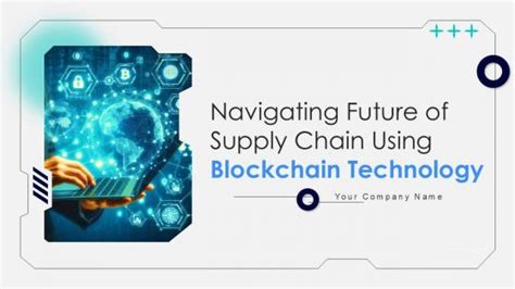 Navigating Future Of Supply Chain Using Blockchain Technology Ppt Sample Bct Cd V Ppt Powerpoint