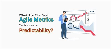 Measuring Agile Predictability Essential Metrics For Success