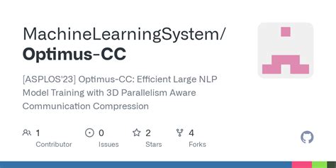 Github Machinelearningsystem Optimus Cc Asplos Optimus Cc Efficient Large Nlp Model