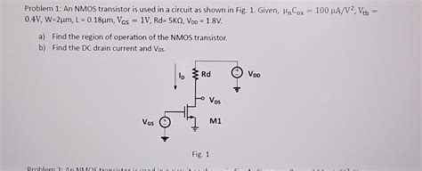 [solved] Problem 1 An Nmos Transistor Is Used In A Ci