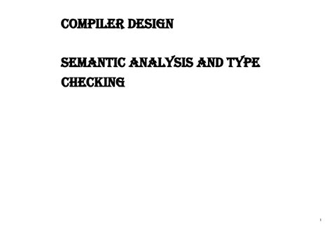 COMPILER DESIGN Semantic Analysis And Type Checking COMPILER DESIGN Semantic Analysis And