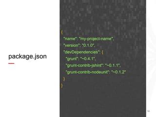 Grunt The JavaScript Task Runner PPT