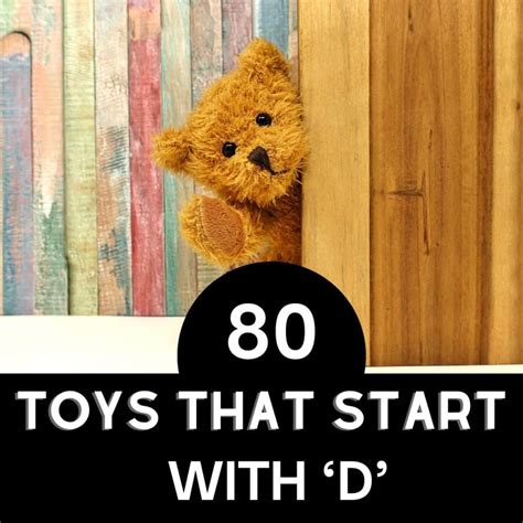 80 Delightful Toys That Start With The Letter D Approaching Home
